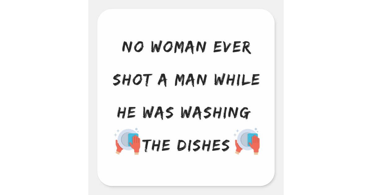 Funny Washing Dishes Quote, Funny Kitchen Quotes Square Sticker | Zazzle