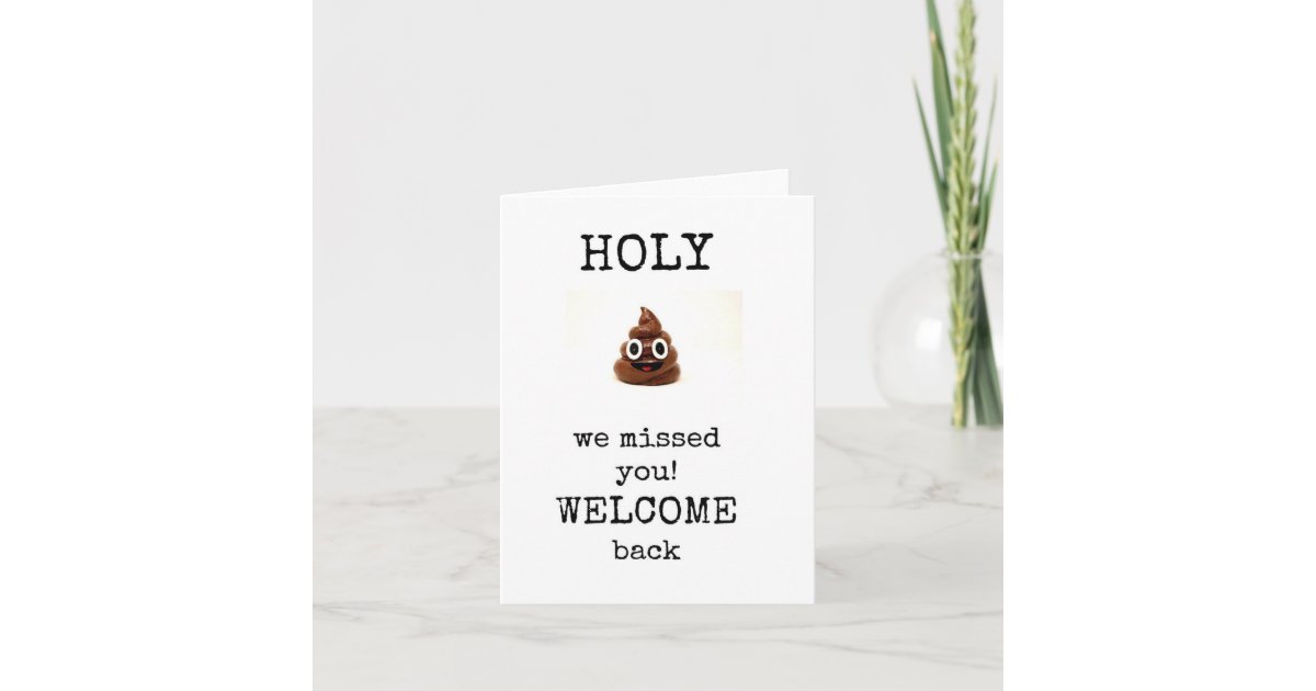 Funny Welcome Back Card | Zazzle