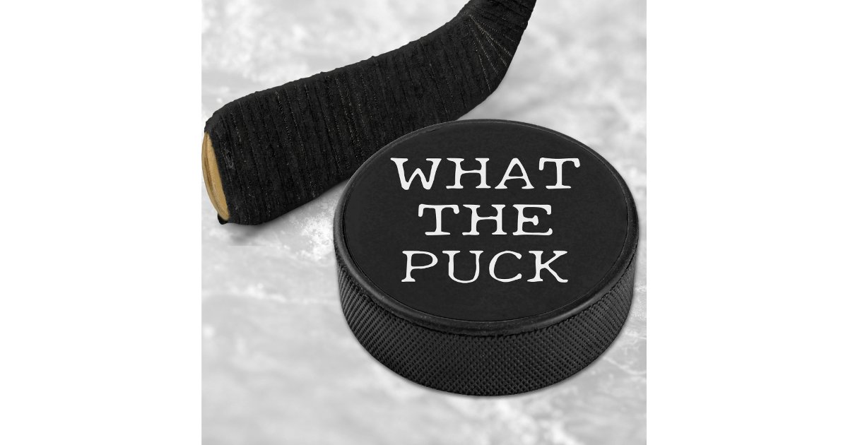 Funny What the Puck Black & White | Zazzle