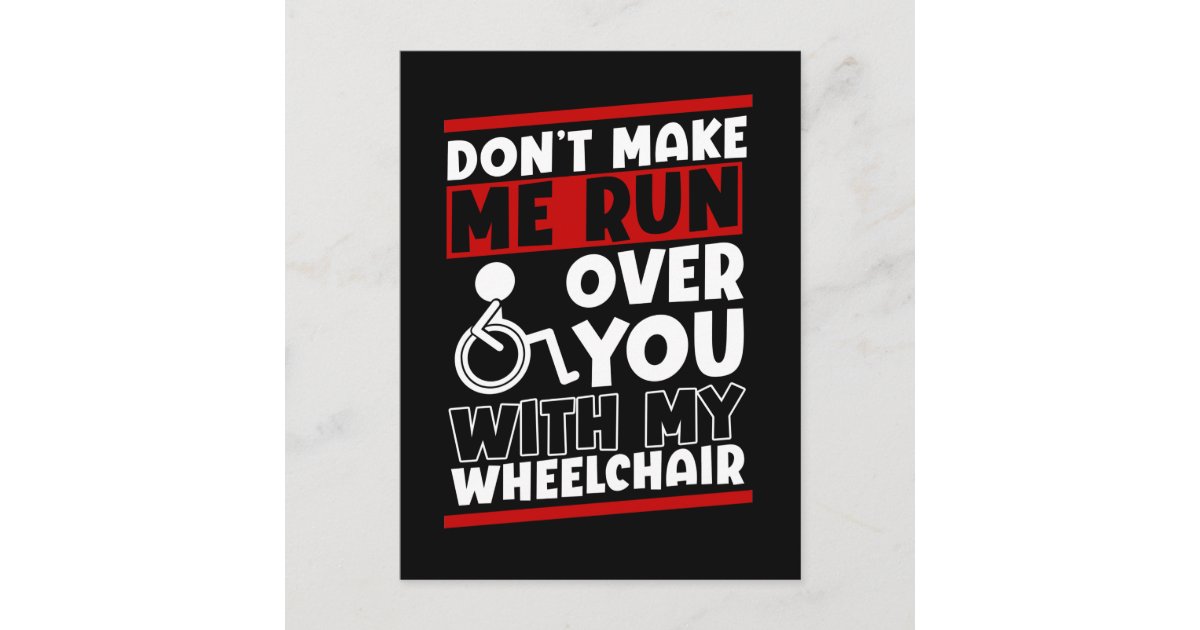 Funny Wheelchair Driver Humor Postcard | Zazzle
