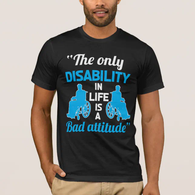 Funny Wheelchair Handicap Gift Positive Disability T-Shirt | Zazzle