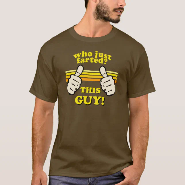 Funny! Who Farted? T-Shirt | Zazzle