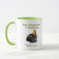 Funny Wild Turkey Hunting Quote Mug | Zazzle