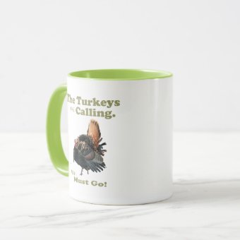 Funny Wild Turkey Hunting Quote Mug | Zazzle