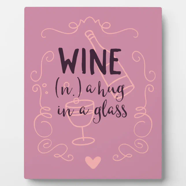 Funny Wine is a Hug in a Glass Plaque | Zazzle