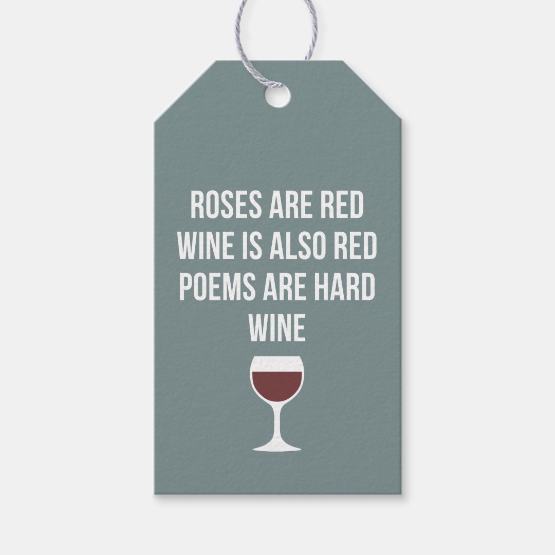 Funny Wine Poem - Wine is Red Poetry is Hard Gift Tags | Zazzle