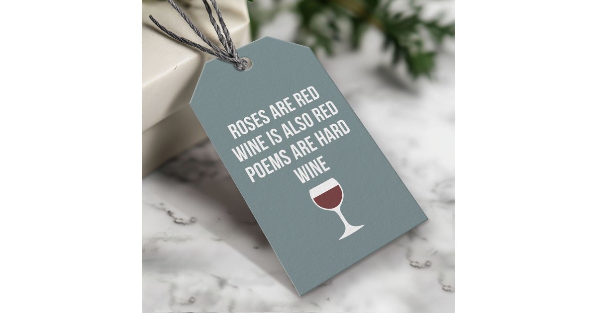 Funny Wine Poem - Wine is Red Poetry is Hard Gift Tags | Zazzle