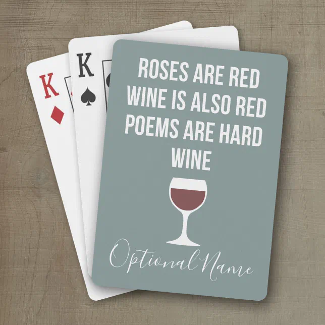 Funny Wine Poem - Wine is Red Poetry is Hard Poker Cards | Zazzle