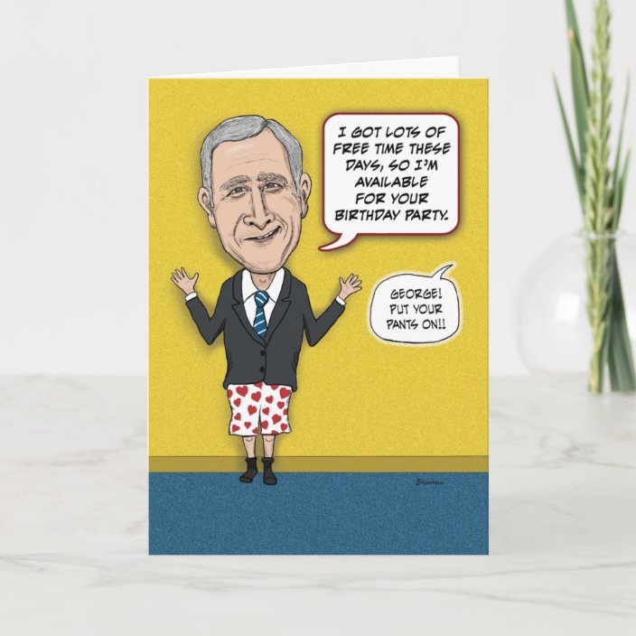 Funny Wishin' Accomplished Bush Birthday Card | Zazzle.com
