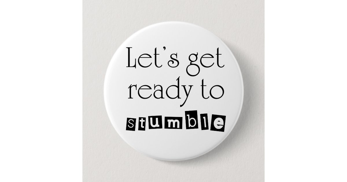 Funny womens drinking humor joke party buttons | Zazzle