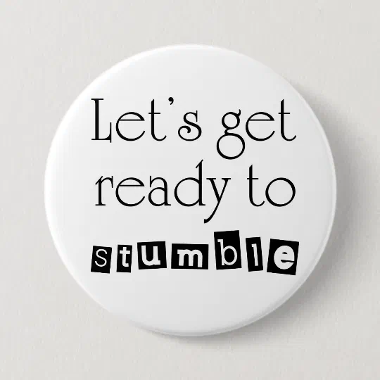 Funny womens drinking humor joke party buttons | Zazzle.com