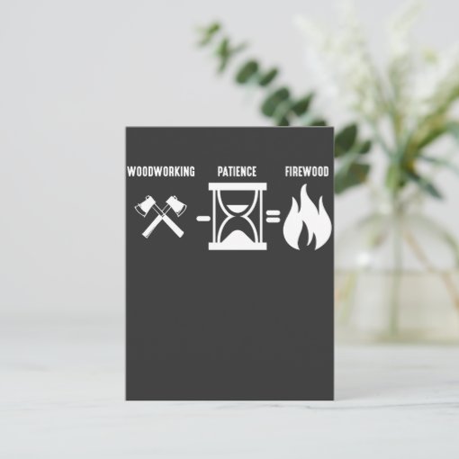 Funny Woodworking Quote Woodworker Joke Firewood Postcard | Zazzle