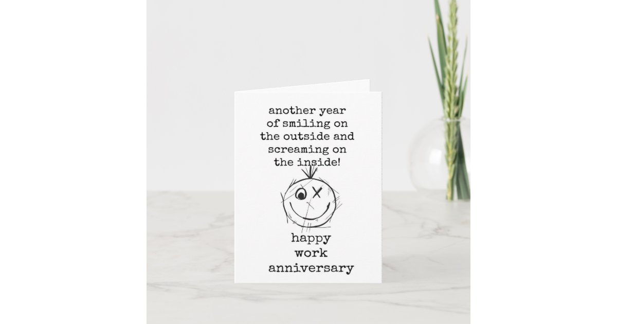 Funny Work Anniversary Card Sarcastic | Zazzle