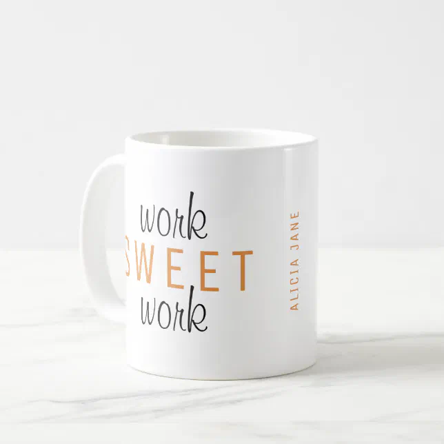 Funny work from home work sweet work typography coffee mug | Zazzle
