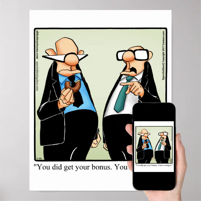 Funny Work Humor Bonus Poster | Zazzle
