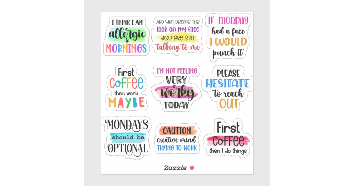Funny Work Quotes Sticker | Zazzle