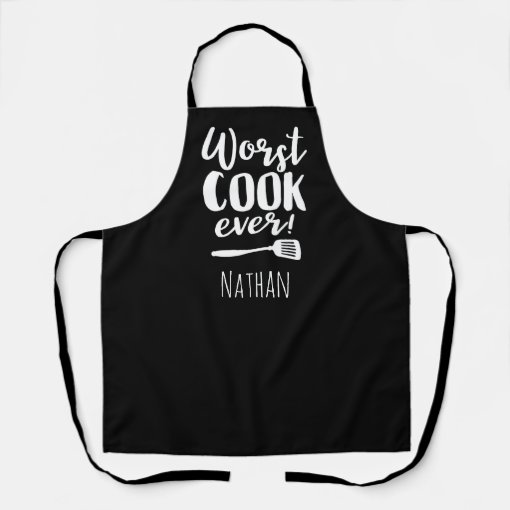 Funny Worst Cook Ever Chef and Cook Quote Apron | Zazzle