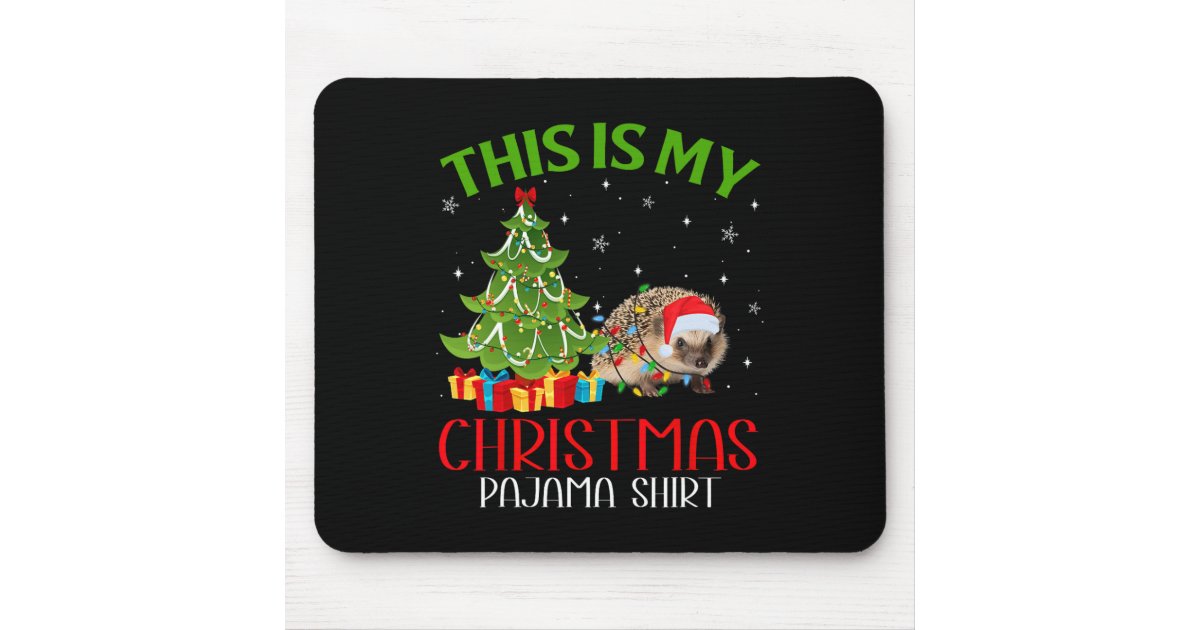 Funny Xmas Santa This Is My Porcupine Christmas Pa Mouse Pad | Zazzle