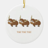 Funny Yak Yak Yak Pun Cute Cartoon Yaks Ceramic Ornament | Zazzle