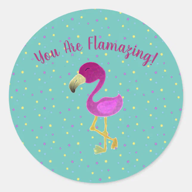 Funny You Are Flamazing Classic Round Sticker | Zazzle