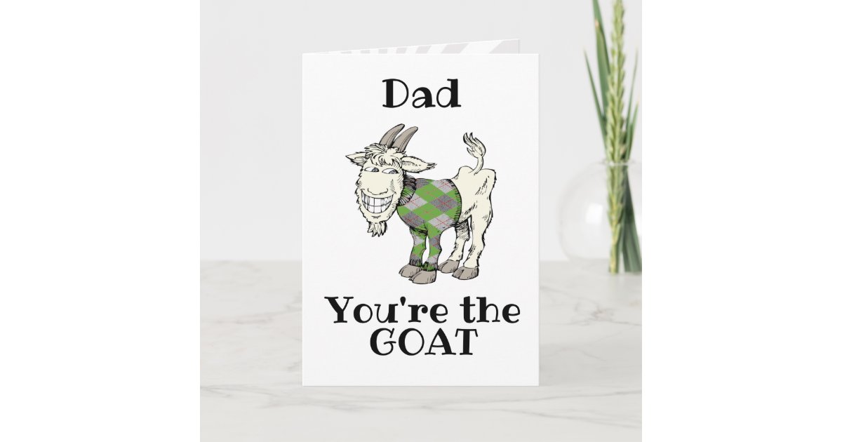 Funny You're the GOAT Personalizable Card | Zazzle