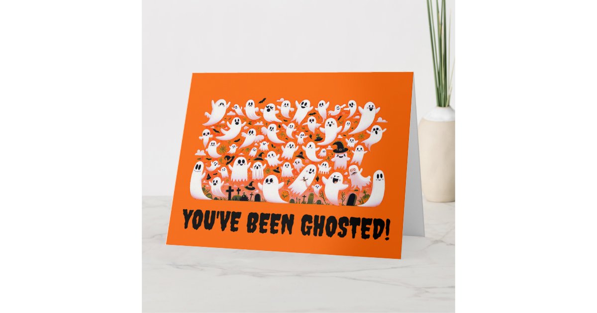 Funny You've Been Ghosted! Ghosts in Graveyard Card | Zazzle