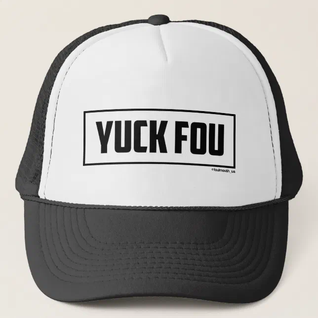 Funny Yuck Fou Trucker Hat | Zazzle