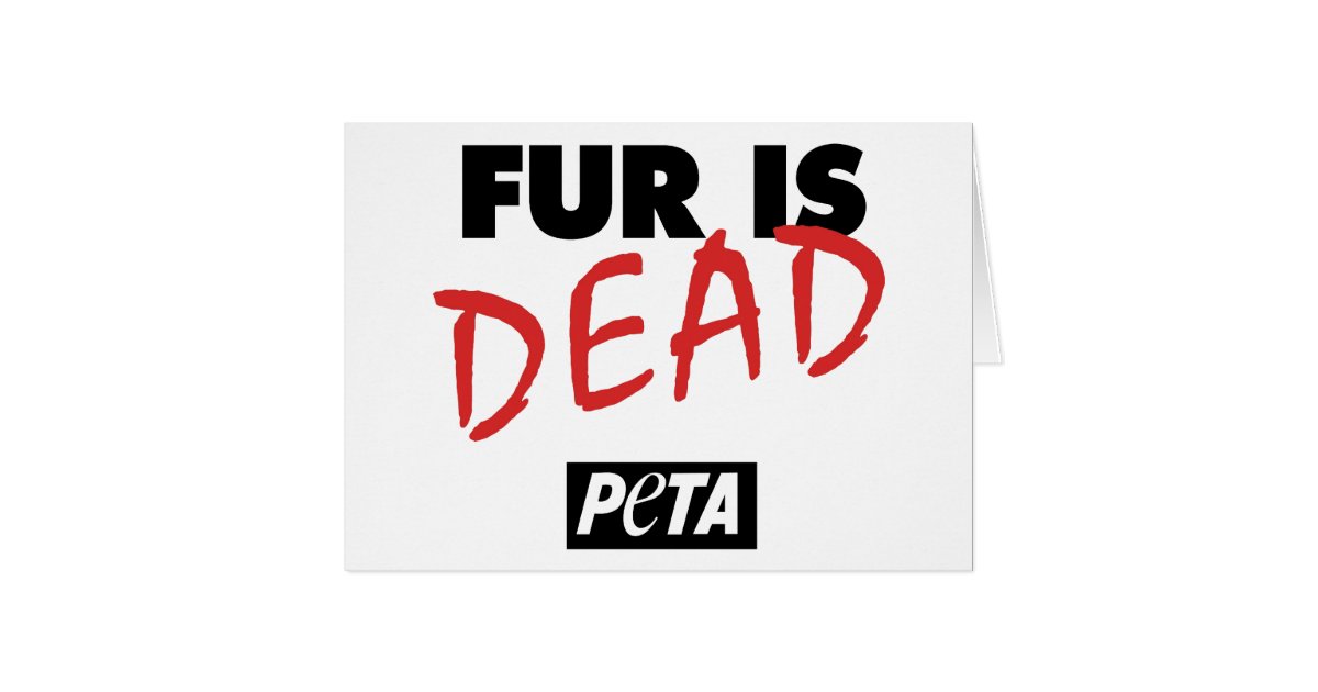 Fur Is Dead Card | Zazzle