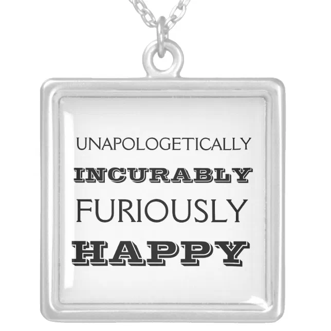 Furiously happy necklace | Zazzle