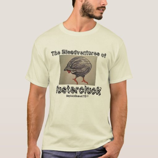 FusterCluck: The Misadventures T-Shirt | Zazzle
