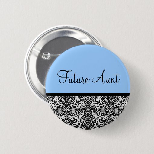 Future Aunt Pinback Button | Zazzle