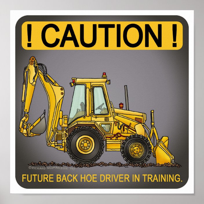 Future Backhoe Driver Poster Print | Zazzle.com