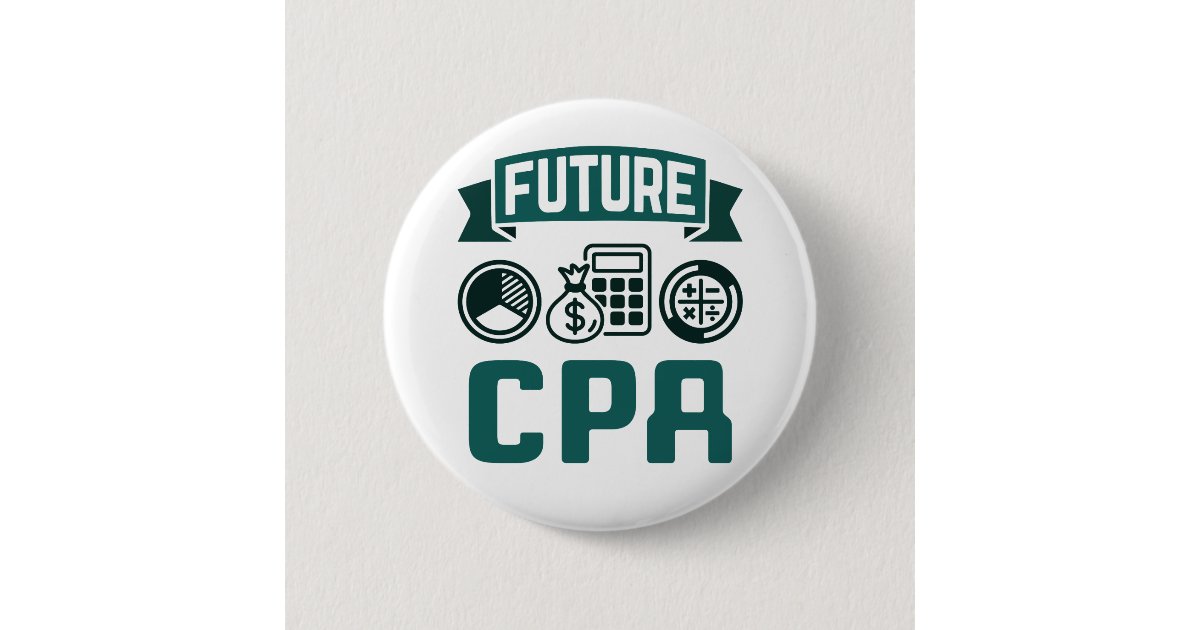 Future CPA Accounting Graduation Button | Zazzle