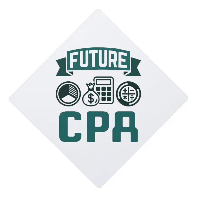 Future CPA Accounting Graduation Graduation Cap Topper | Zazzle