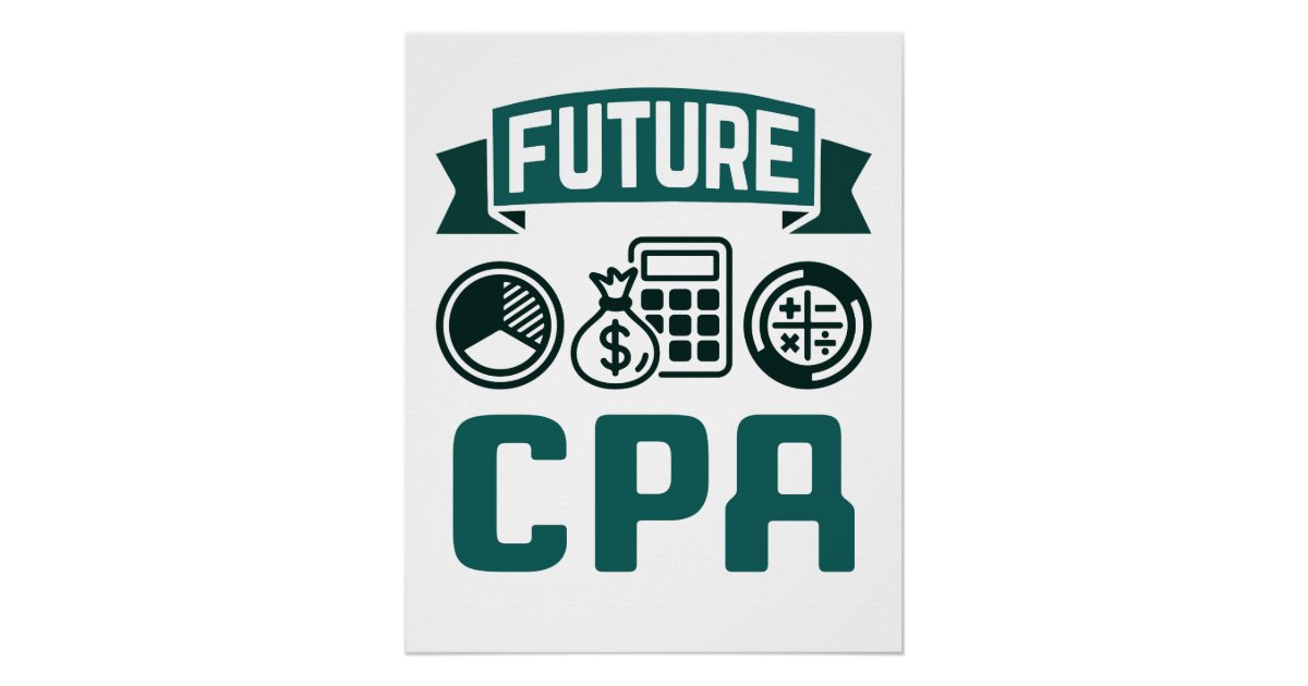 Future CPA Accounting Graduation Poster | Zazzle