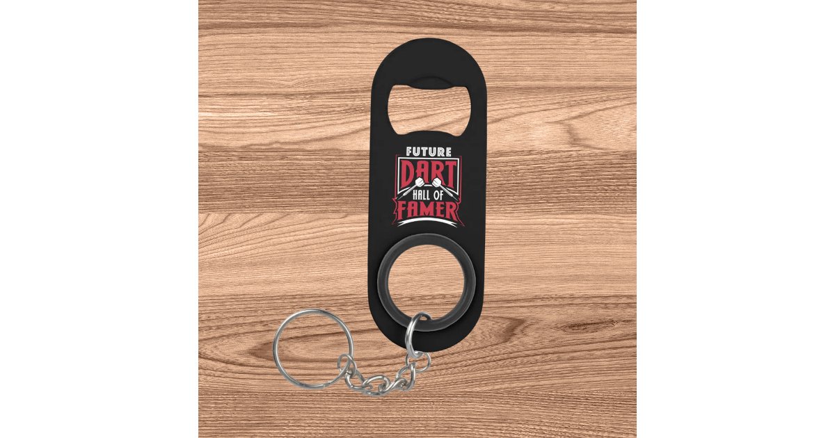 Future Dart Hall of Fame - Dart Legend Keychain Bottle Opener | Zazzle