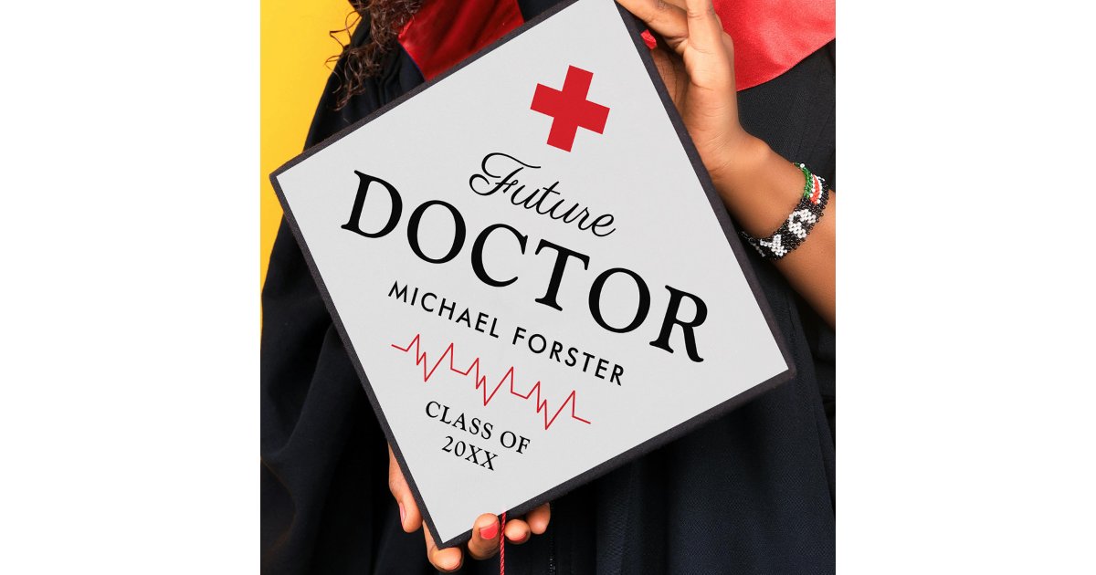 Future Doctor Medical Student Graduation Cap Topper | Zazzle