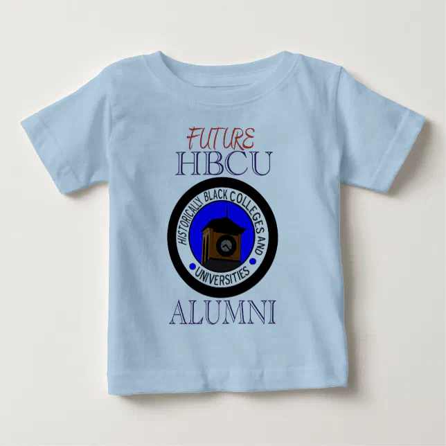 FUTURE HBCU BABY T-Shirt | Zazzle