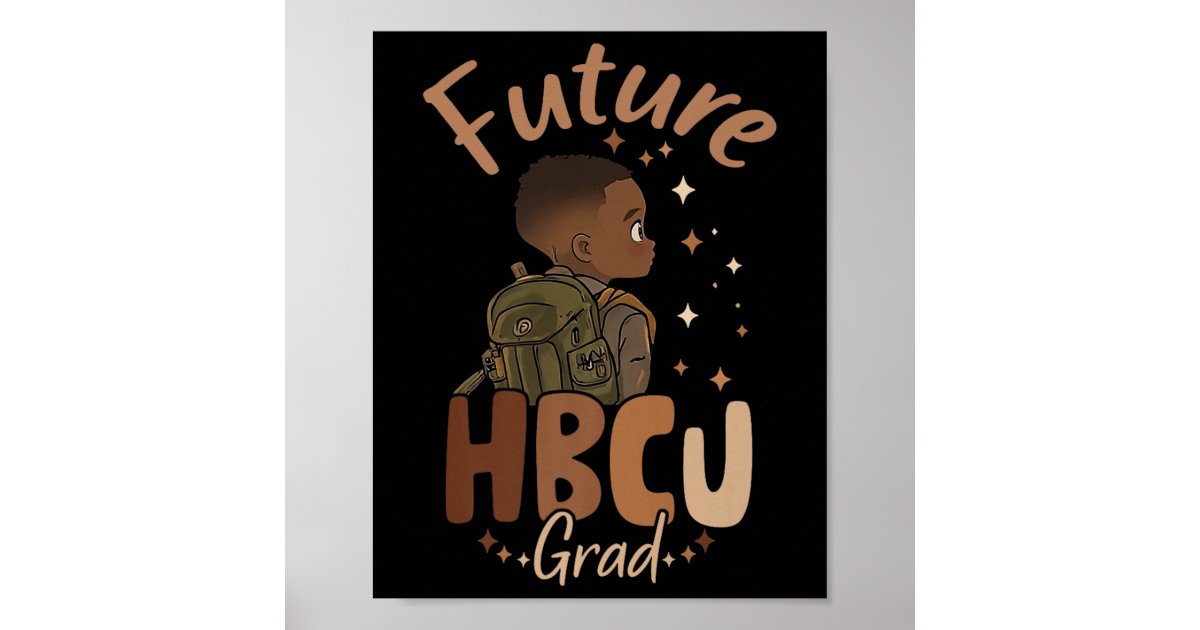 Future Hbcu Grad Black History Month Boy Graduatio Poster | Zazzle