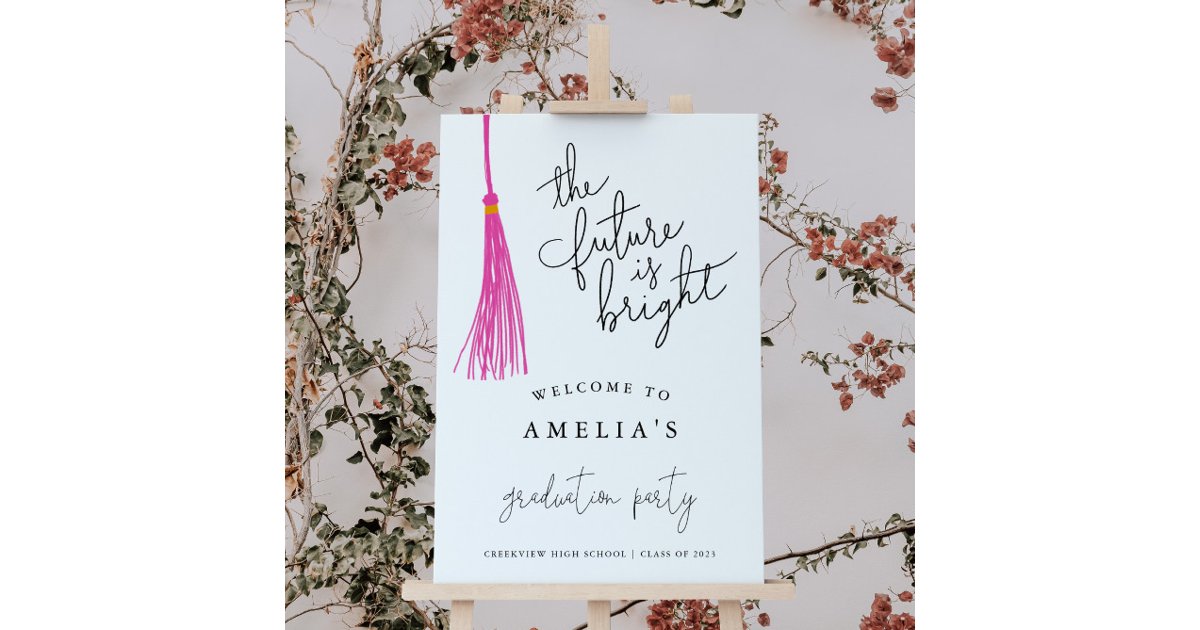 Future Is Bright Pink Grad Party Welcome Sign | Zazzle