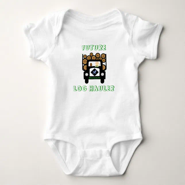 Future Log Hauler Baby Driving Log Truck Baby Bodysuit | Zazzle