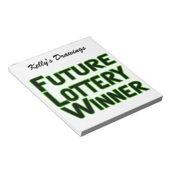 Future Lottery Winner Notepad | Zazzle