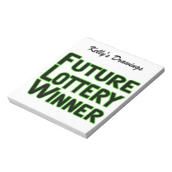 Future Lottery Winner Notepad | Zazzle