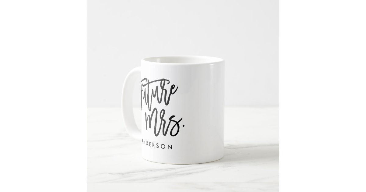 Future Mrs. Coffee Mug | Zazzle