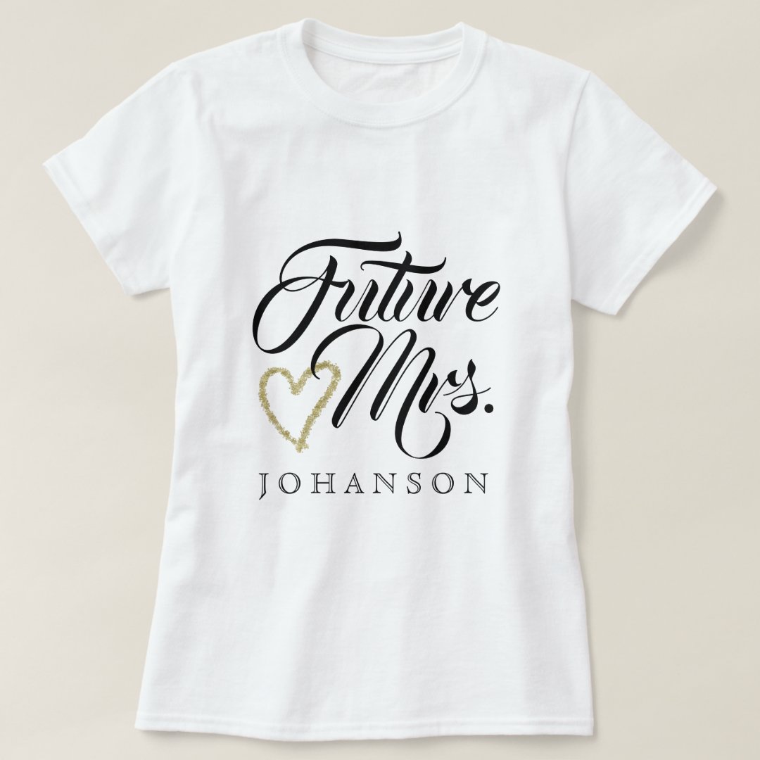 Future Mrs. T-Shirt | Zazzle