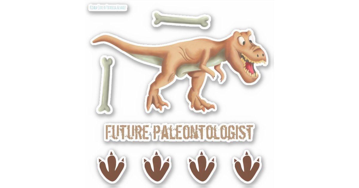 Future Paleontologist T-Rex Dinosaur Bones Tracks Sticker | Zazzle