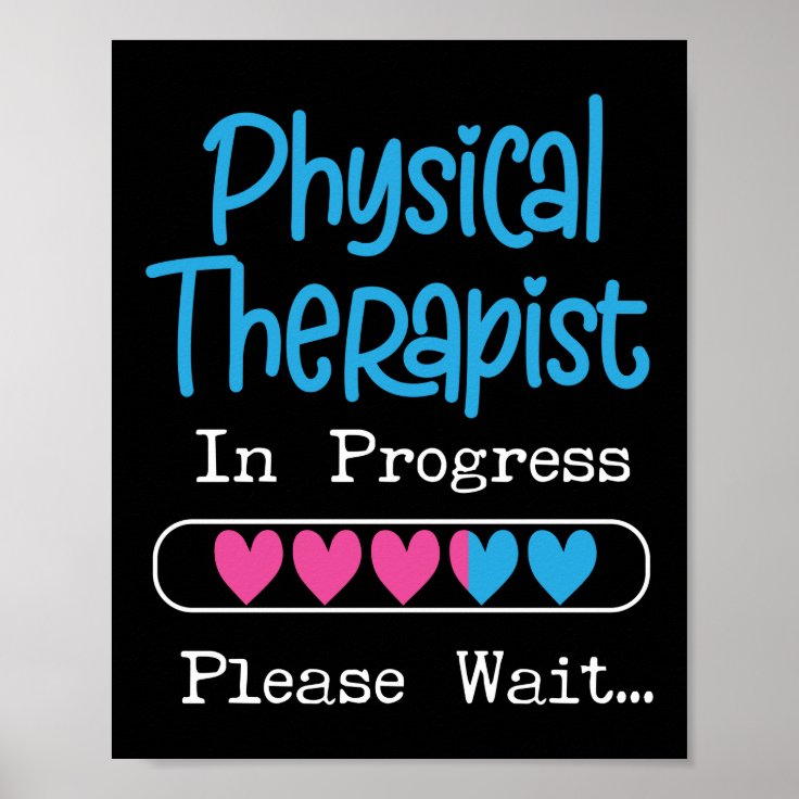 Future Physical Therapist Therapy In Progress Poster | Zazzle