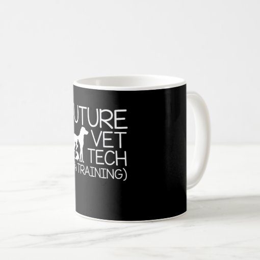 Future Vet Tech Training Future Vet Tech Coffee Mug | Zazzle