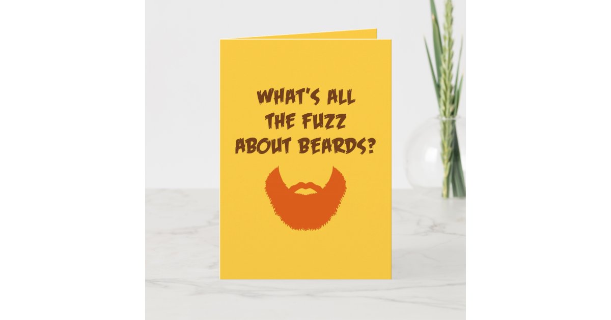 Fuzz About Beards (birthday) Card | Zazzle