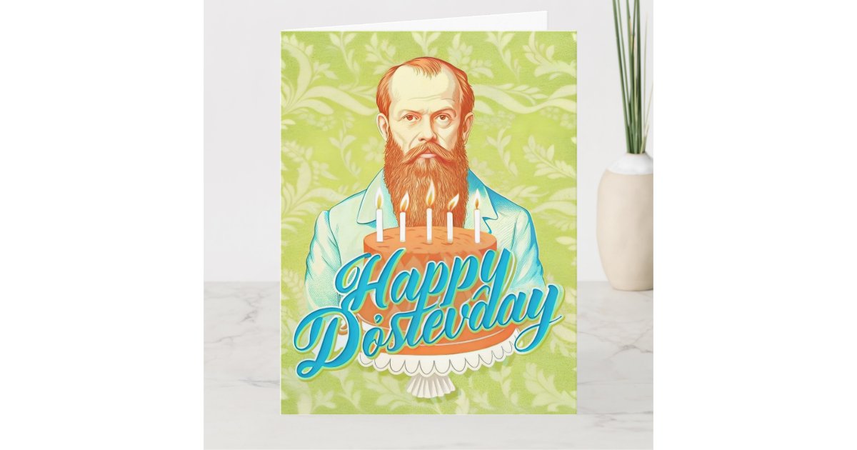 Fyodor Dostoevsky - Happy Birthday Card | Zazzle